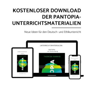 Theresa Hannig_Download Unterrichtsmaterialien_Pantopia - THERESA HANNIG