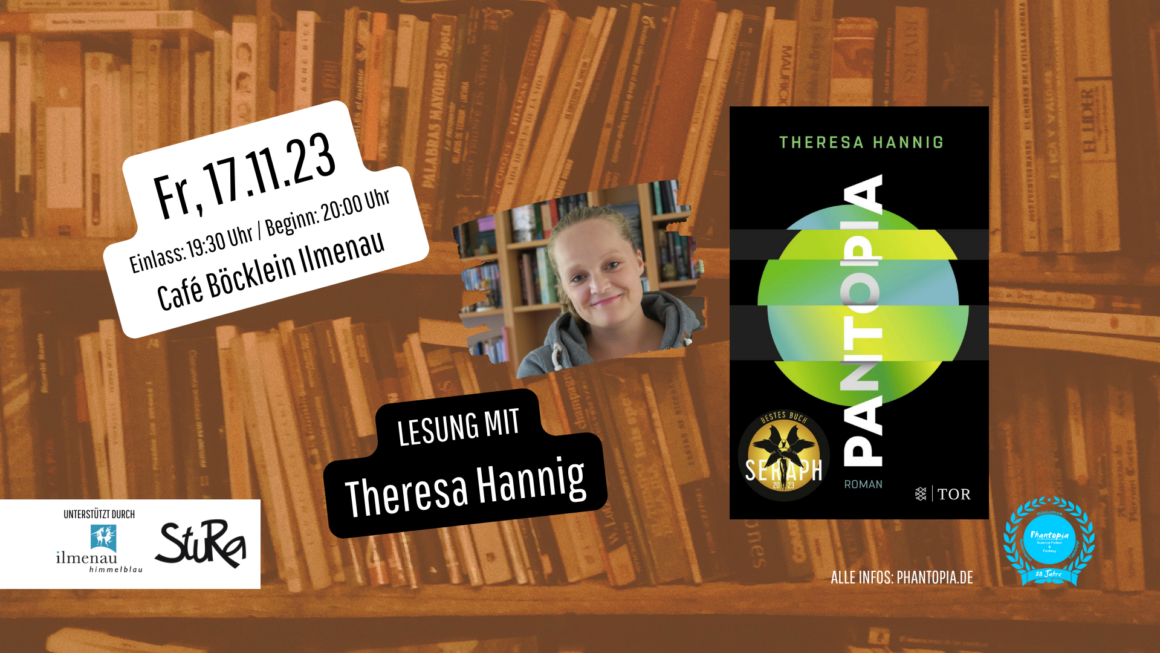 Lesung von Pantopia in der Phantopia Bibliothek Ilmenau - THERESA HANNIG